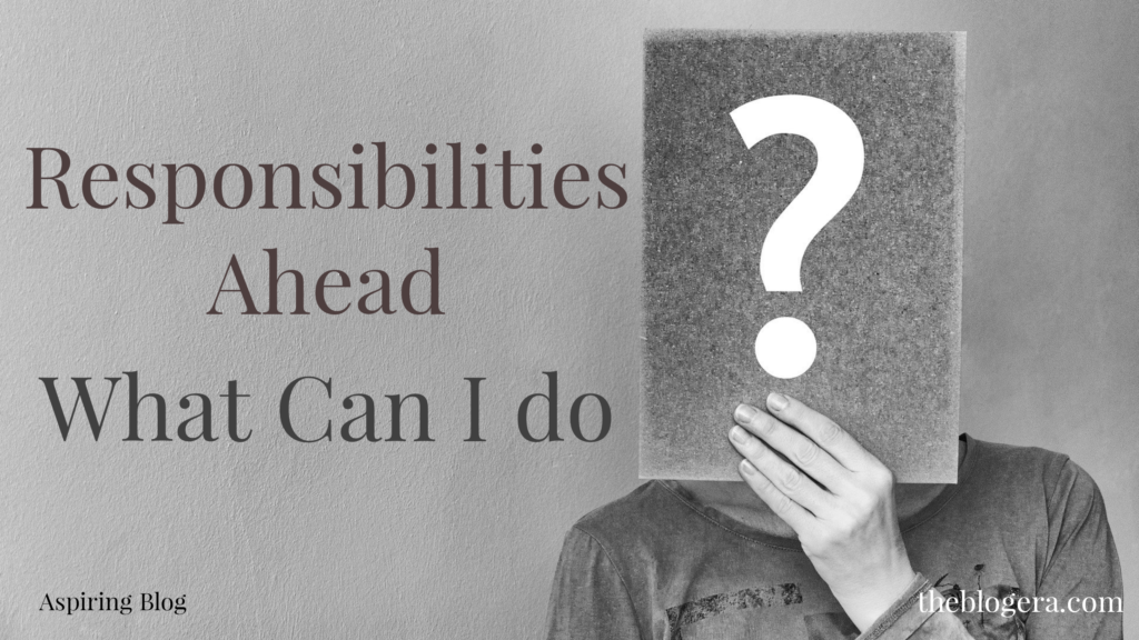 How Much Big Is This Responsibility? – Aspiring Blog