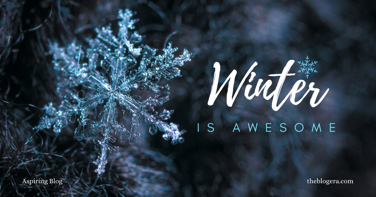 Why Winter Is The Best Season of All? – Aspiring Blog