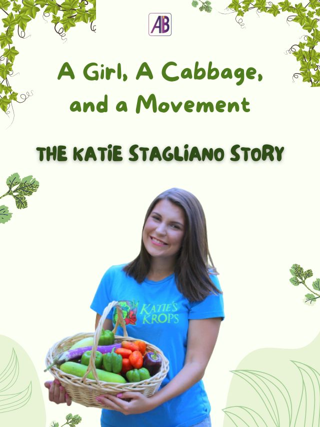 The Inspiring Story of Katie Stagliano - Aspiring Blog